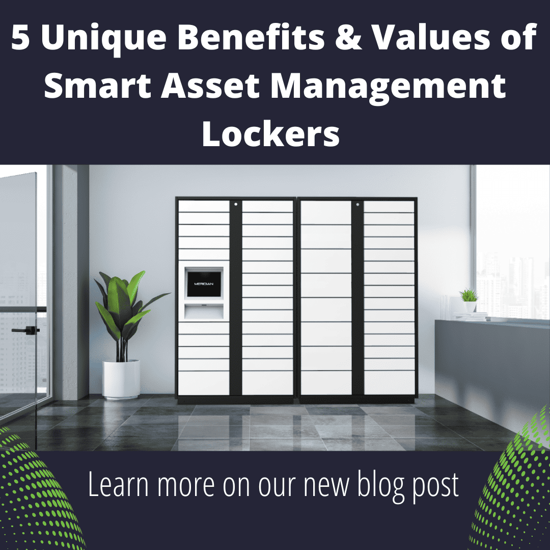 5 Unique Benefits & Values of Smart Asset Management Lockers